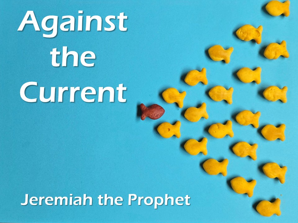 Against the Current: Jeremiah – Western Hills Church of Christ